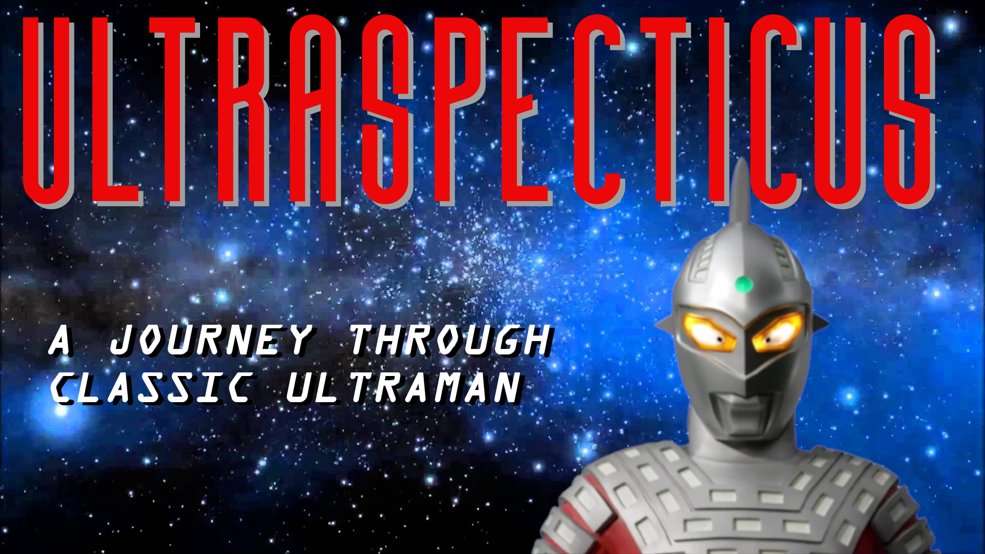 ULTRASPECTICUS – UltraSeven FULL Retrospective – Toku Time